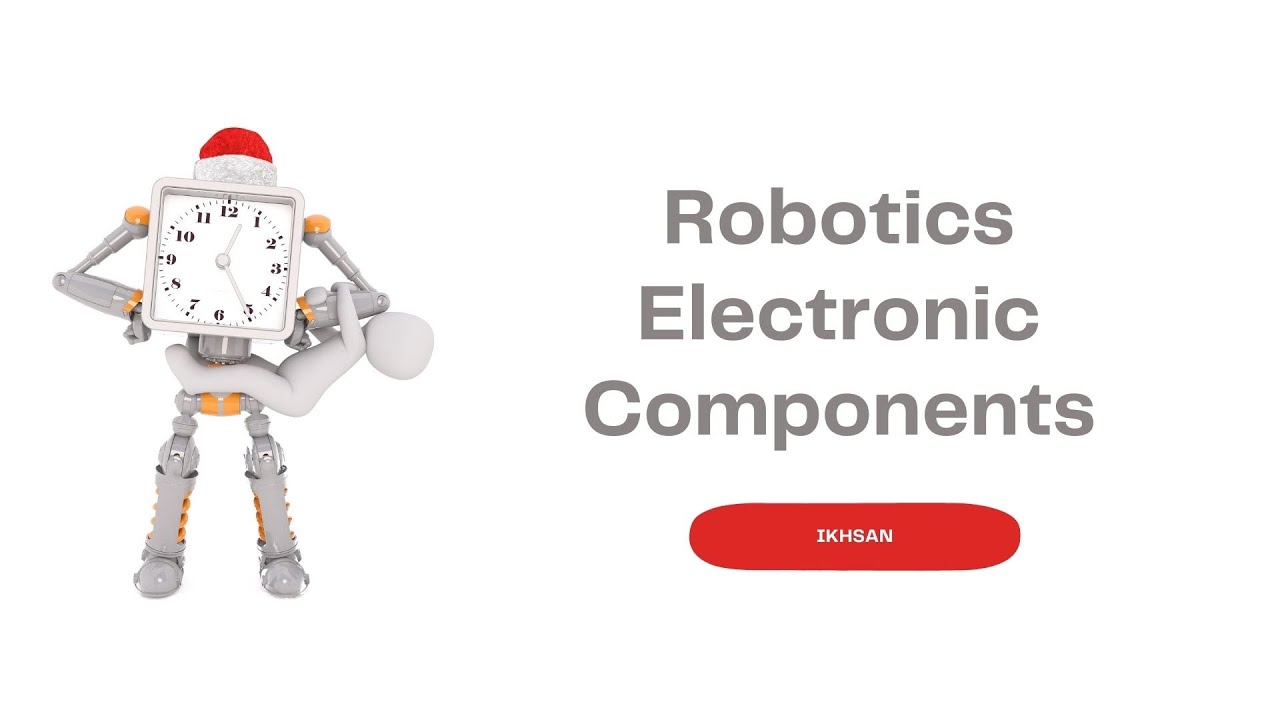 Komponen Elektronika Robotika || Robotics Electronic Components - YouTube