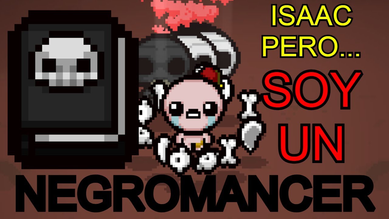 Isaac Pero Soy Un NECROMANCER | the binding of isaac:repentance - YouTube
