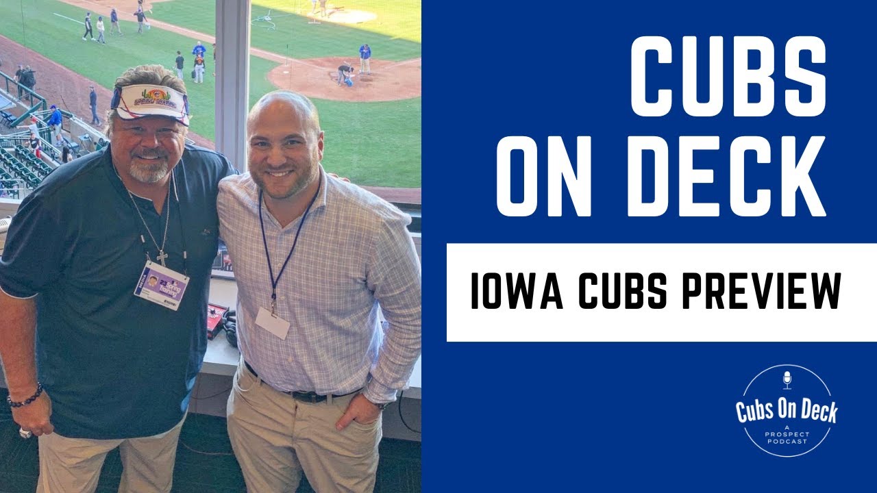 Cubs On Deck, Ep. 10: Iowa Cubs Season Preview with Broadcaster Alex ...