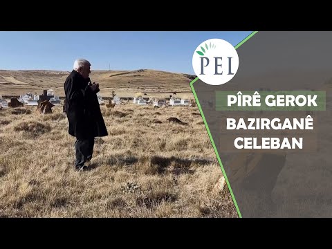 PÎRÊ GEROK - BAZIRGANÊ CELEBAN