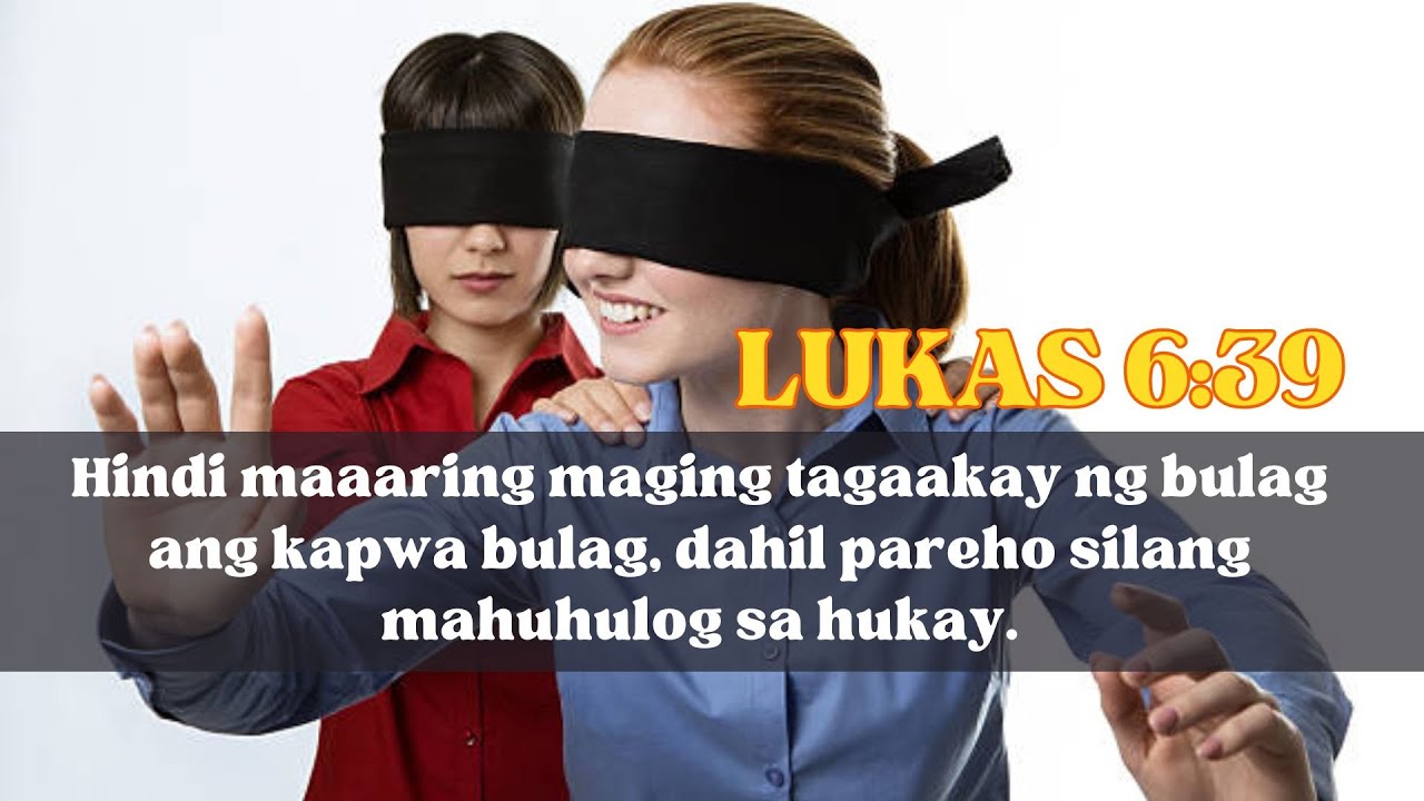 Hindi maaaring maging tagaakay ng bulag ang kapwa bulag @ReadScripture ...