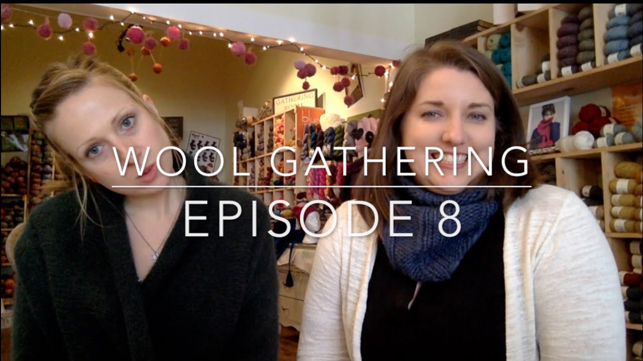 Wool Gathering Episode 8: Cold & Hungry - YouTube