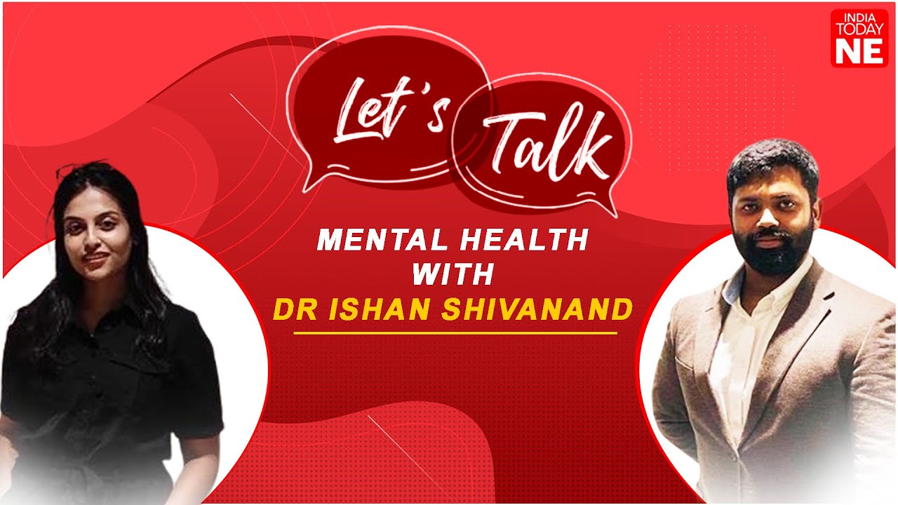 Let's Talk Mental Health with Dr Ishan Shivanand | World Mental Health ...