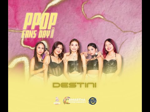 DESTINI PPOP FANS DAY SERIES 3 - YouTube