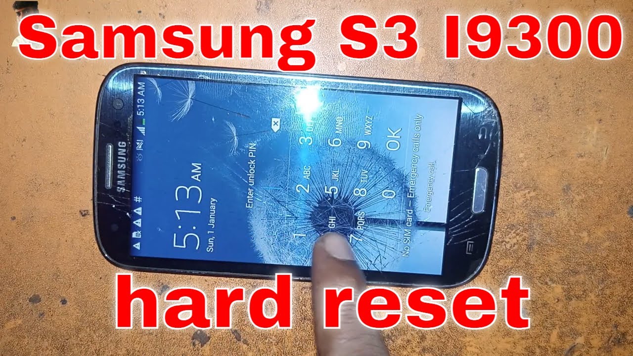 samsung s3 hard reset Samsung Galaxy S3 I9300 hard reset - YouTube
