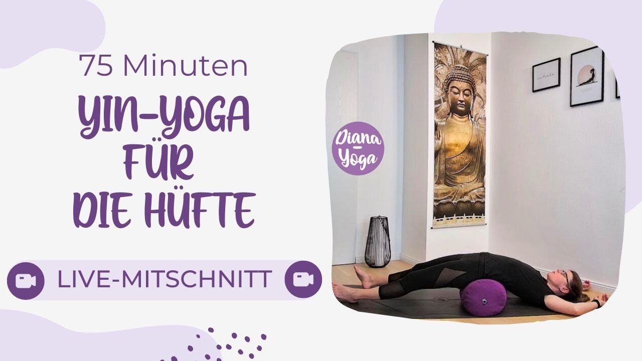 Yin-Yoga-Praxis für die Hüfte und unteren Rücken (75 Minuten) - YouTube