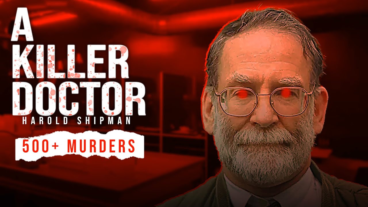 SHOCKING Truth About A Doctor Who Killed 500 Patients EXPOSED - YouTube