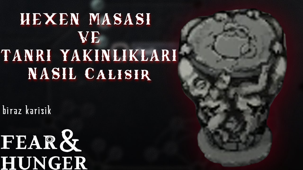 Fear & Hunger Türkçe Rehber: Hexen Masası ve Tanrı Yakınlıkları - YouTube