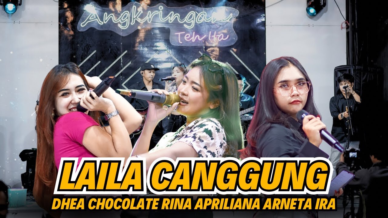 Laila Canggung - Dhea Chocolate Rina Apriliana Arneta Ira || Live ...