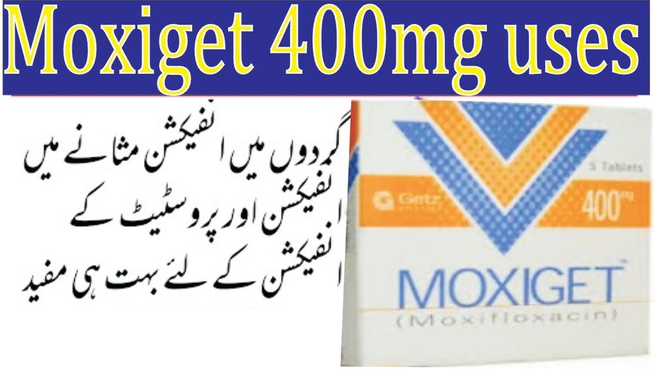 moxiget 400 mg tablet uses benefits and side effects in urdu |moxiget ...