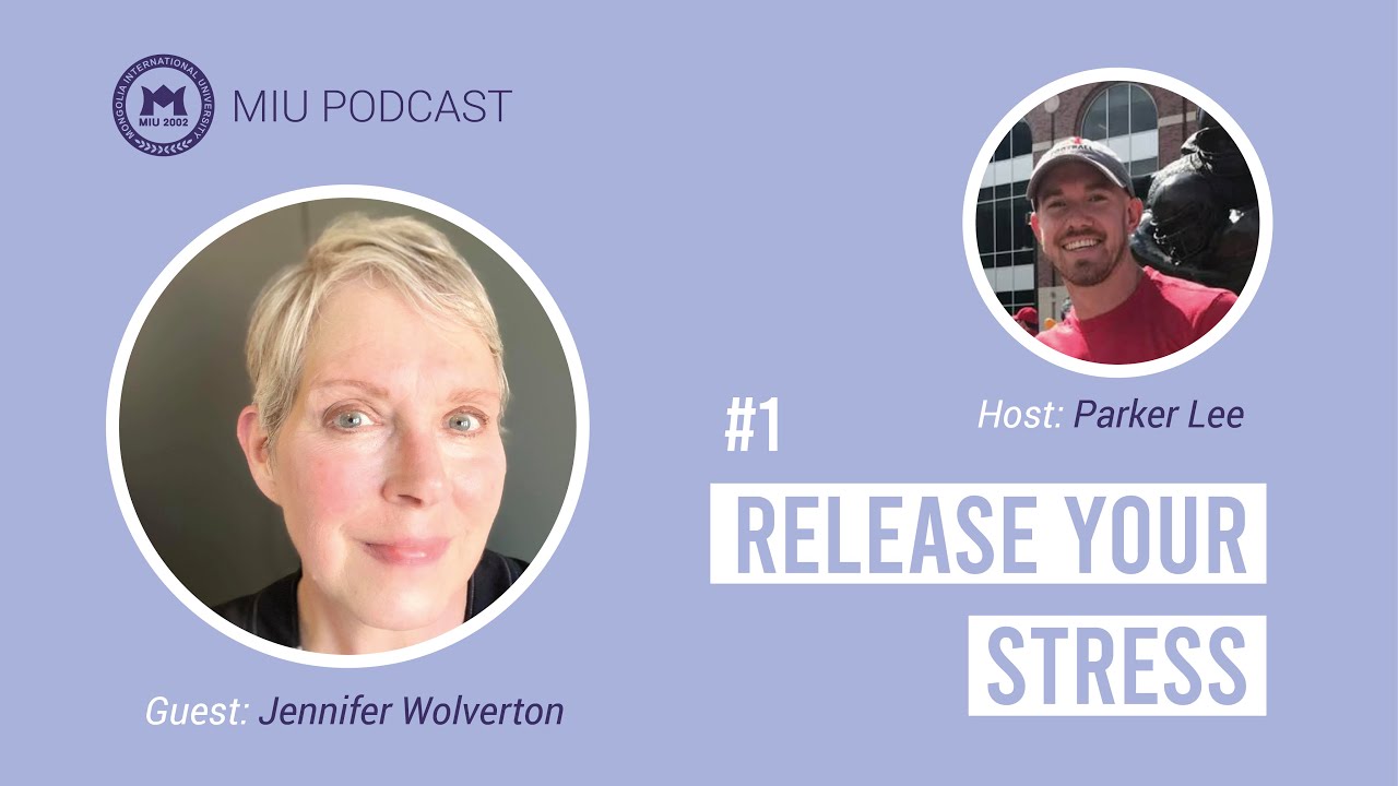 MIU PODCAST #1 - RELEASE YOUR STRESS, JENNIFER WOLVERTON - YouTube