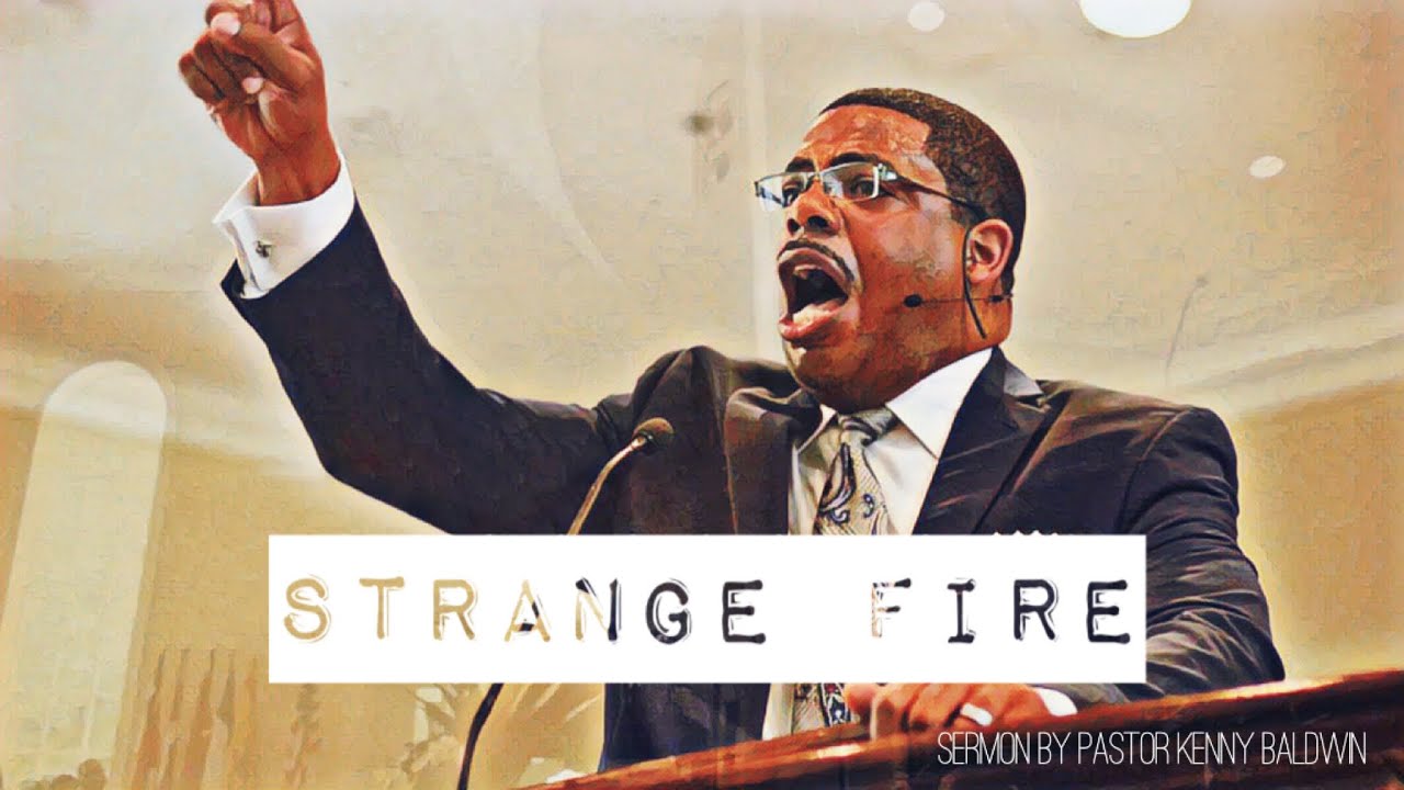 Leviticus 10: Strange Fire | Pastor Kenny Baldwin - YouTube