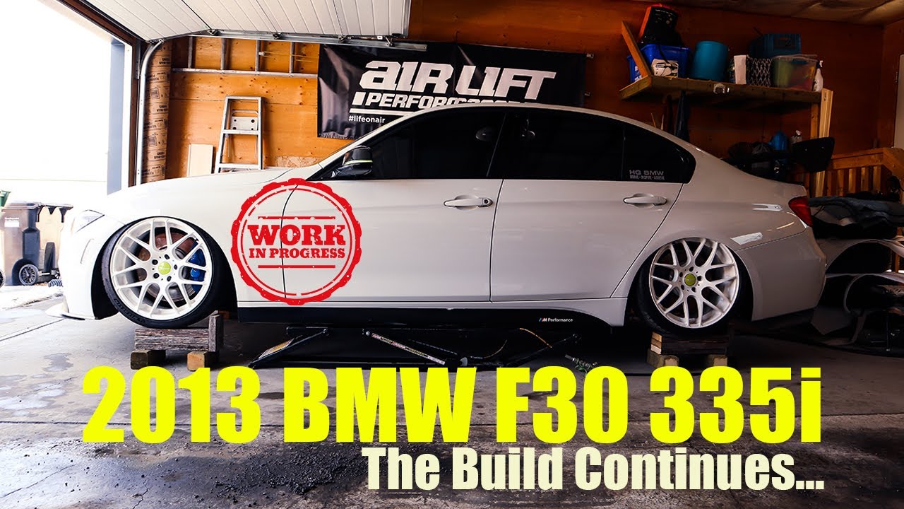 BMW F30 335i | The Build Continues... - YouTube