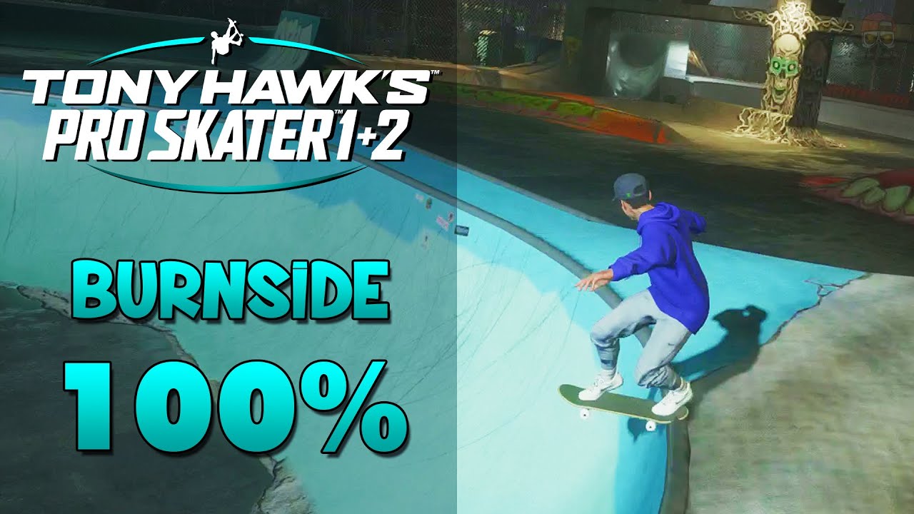 Tony Hawk Pro Skater 1+2 | BURNSIDE 100% - YouTube