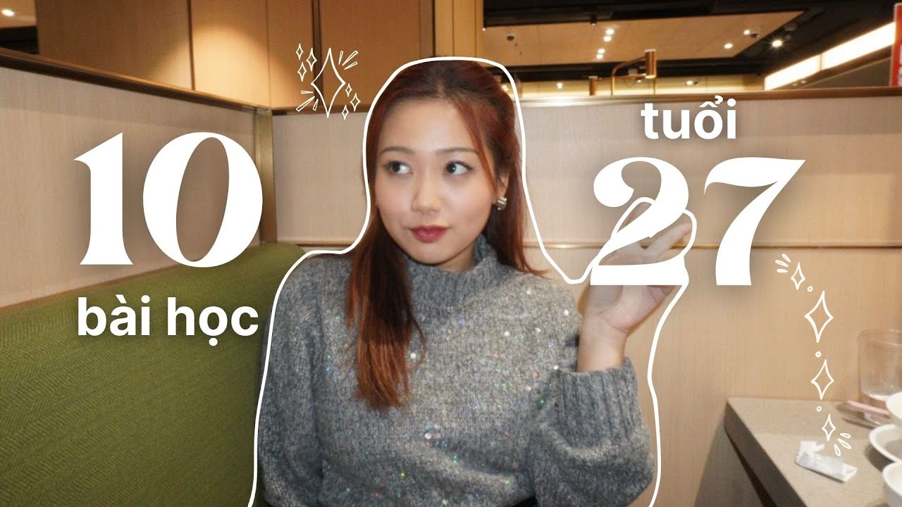 MẤT 27 NĂM ĐỂ MÌNH HỌC 10 ĐIỀU NÀY – nếu bạn đang bị áp lực thì đừng bỏ ...