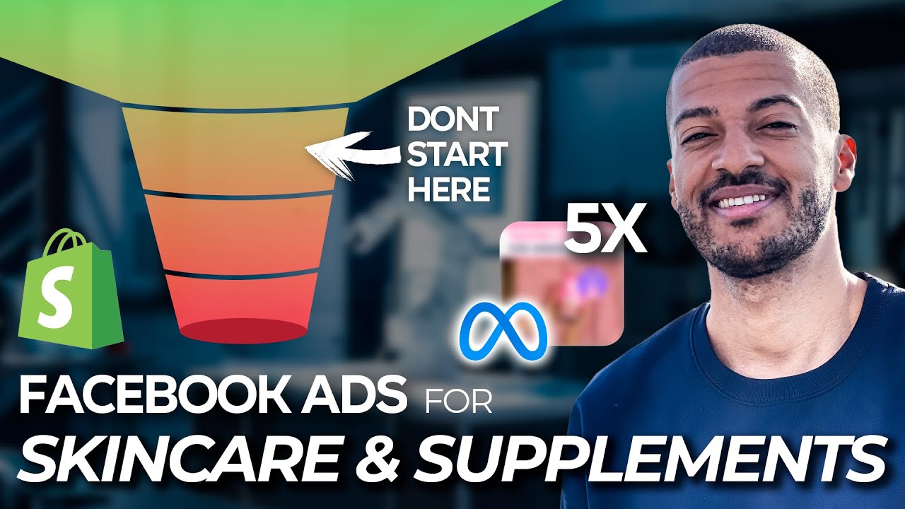 How to 5x your Skincare or Supplement Brand with Facebook Ads in 2025 ...