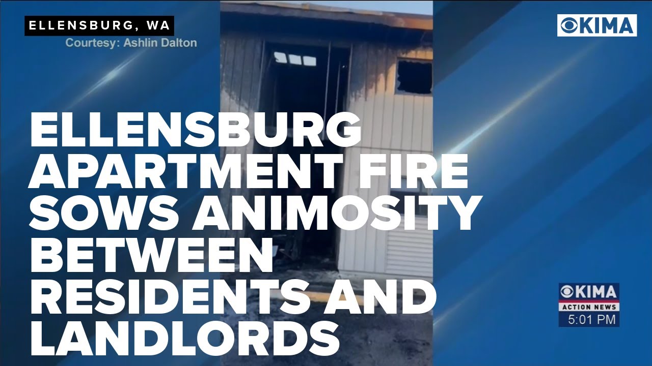 Ellensburg Apartment Fire Sows Animosity Between Residents and ...