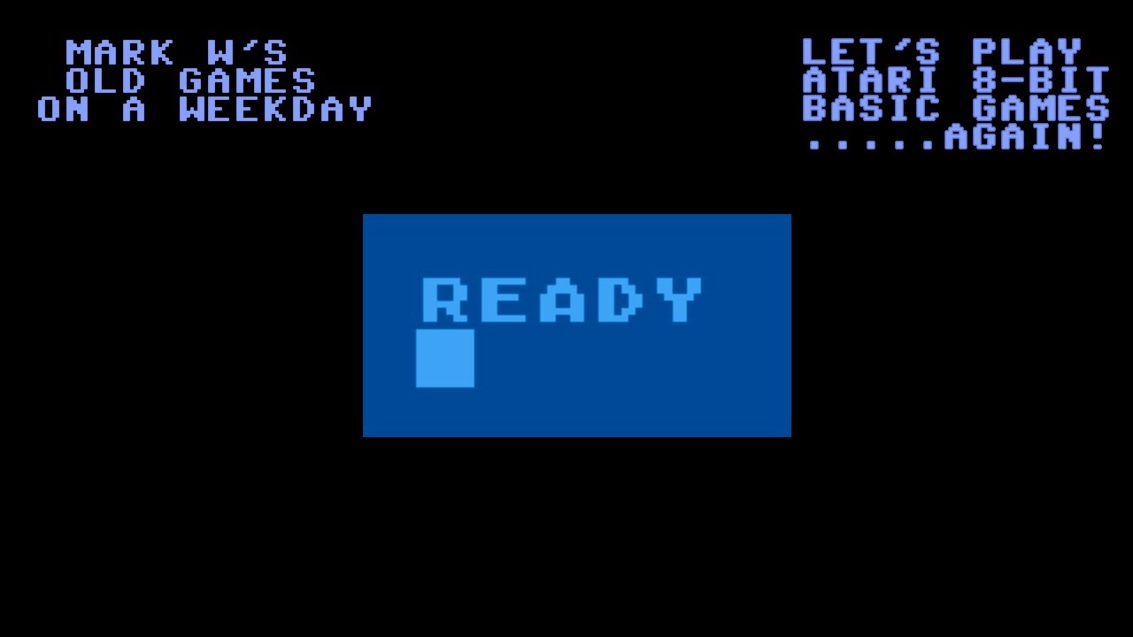 Let's do it again! Playing Atari 8-Bit Games written in BASIC! (Mark W ...
