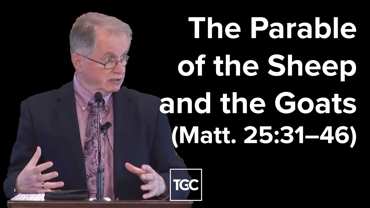 Don Carson | The Parable of the Sheep and Goats - YouTube