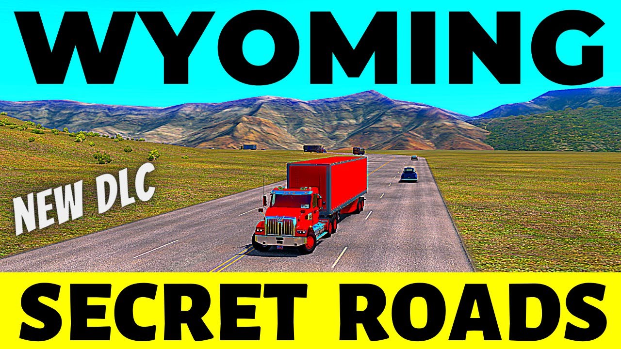 Wyoming: Secret Roads | Hidden Roads To Wyoming, Next Map DLC For ATS ...