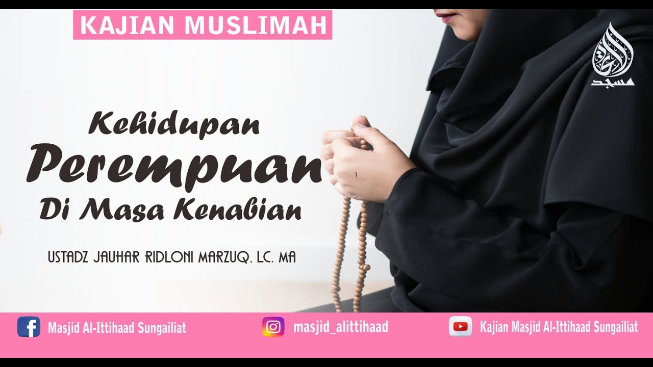 [Live Streaming] Kajian Muslimah - Ustadz Jauhar Ridloni Marzuq, Lc. MA ...