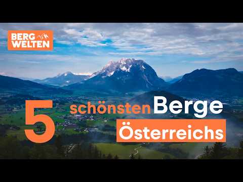 Die 5 schönsten Berge Österreichs im Porträt | Bergwelten