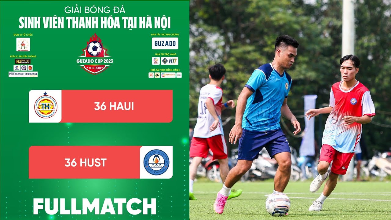 🎬FullMatch: 36 HAUI -vs- 36 HUST🏆 V1 - GIẢI BÓNG ĐÁ SINH VIÊN THANH HOÁ ...