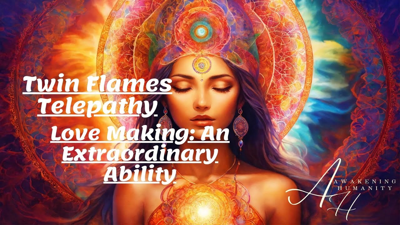 Twin Flames Telepathy Love Making An Extraordinary Ability - YouTube