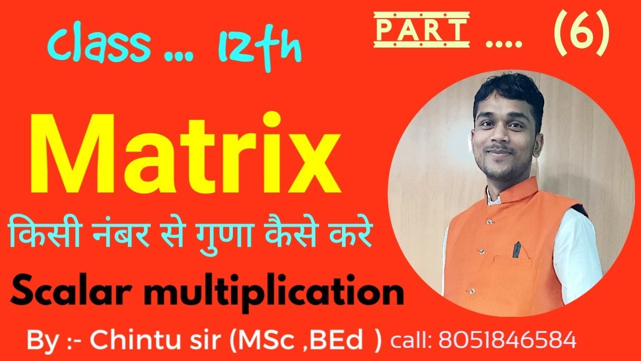 Scalar Multiplication Of Matrix YouTube Scalar Multiplication Of Matrix YouTube
