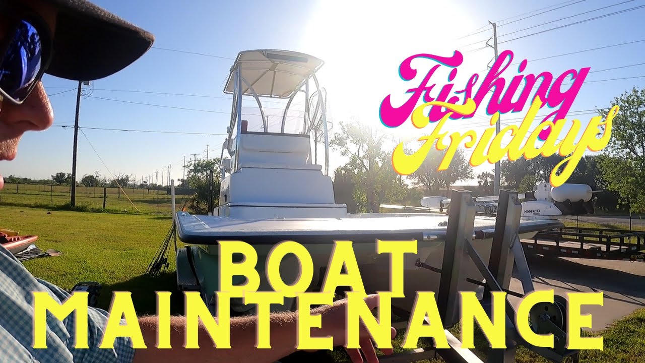 Fishing Fridays! Boat Maintenance - YouTube