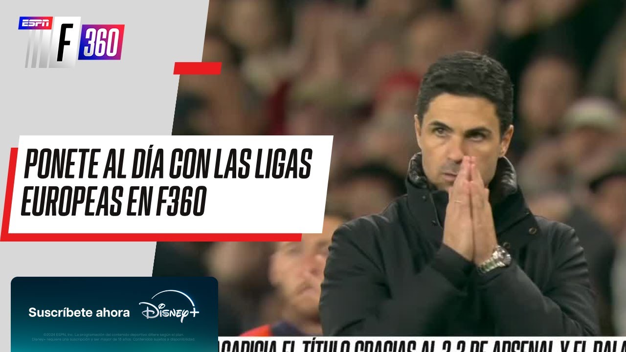 ¡LO QUE NO VISTE EN EL DÍA DE LAS LIGAS EUROPEAS! El resumen en F360 - YouTube