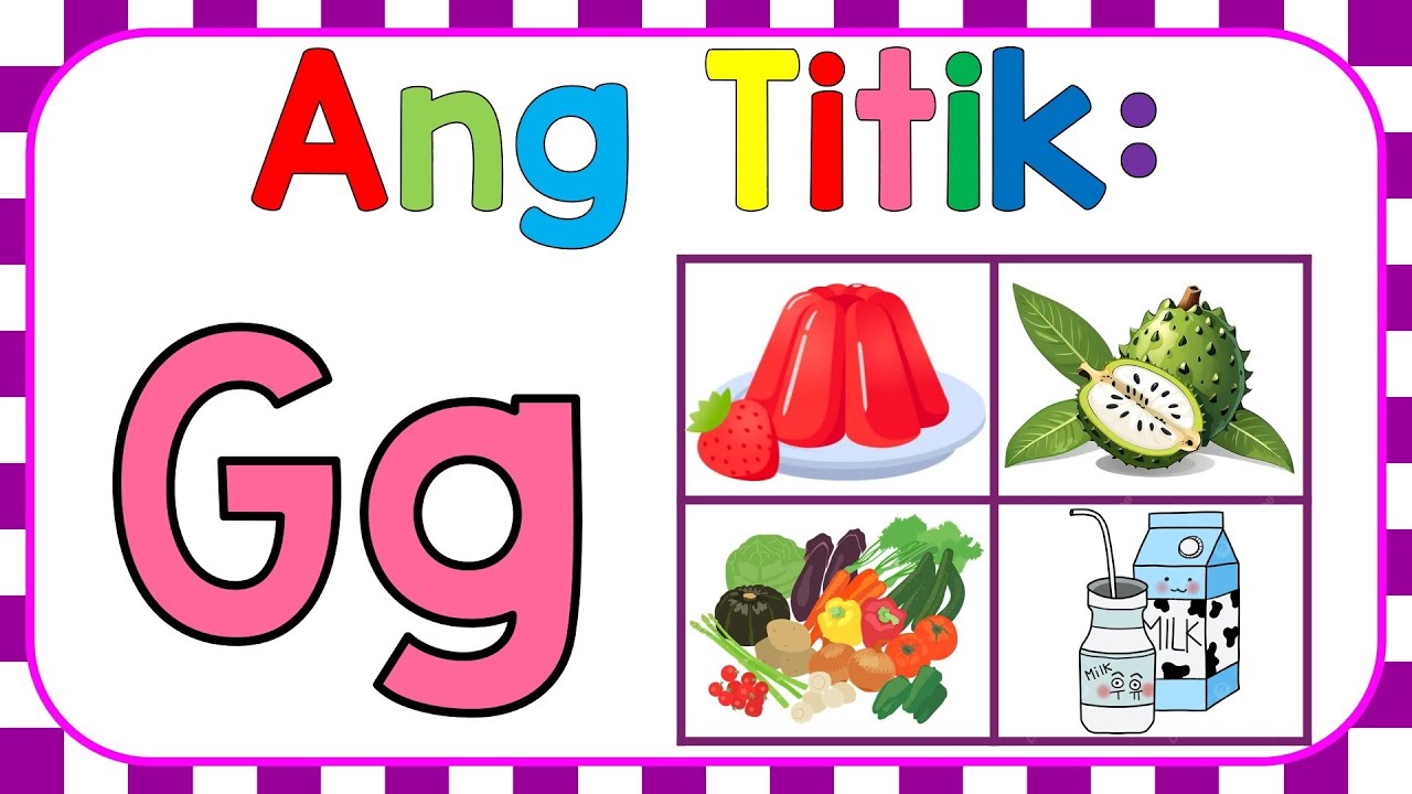 Letrang Gg o Titik Gg | Mga Bagay na Nagsisimula sa Tunog /guh/ | Alpabetong Filipino - YouTube
