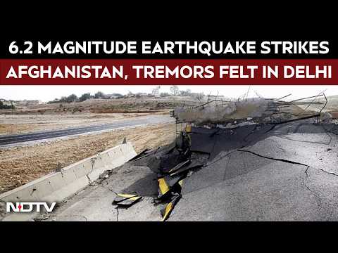 Delhi Earthquake | 6.2 Magnitude Earthquake Strikes Afghanistan, Tremors Felt In Delhi