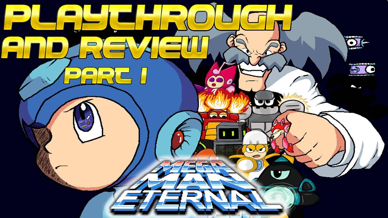 Mega Man Eternal BLIND Playthrough and Review - PART 1 - YouTube