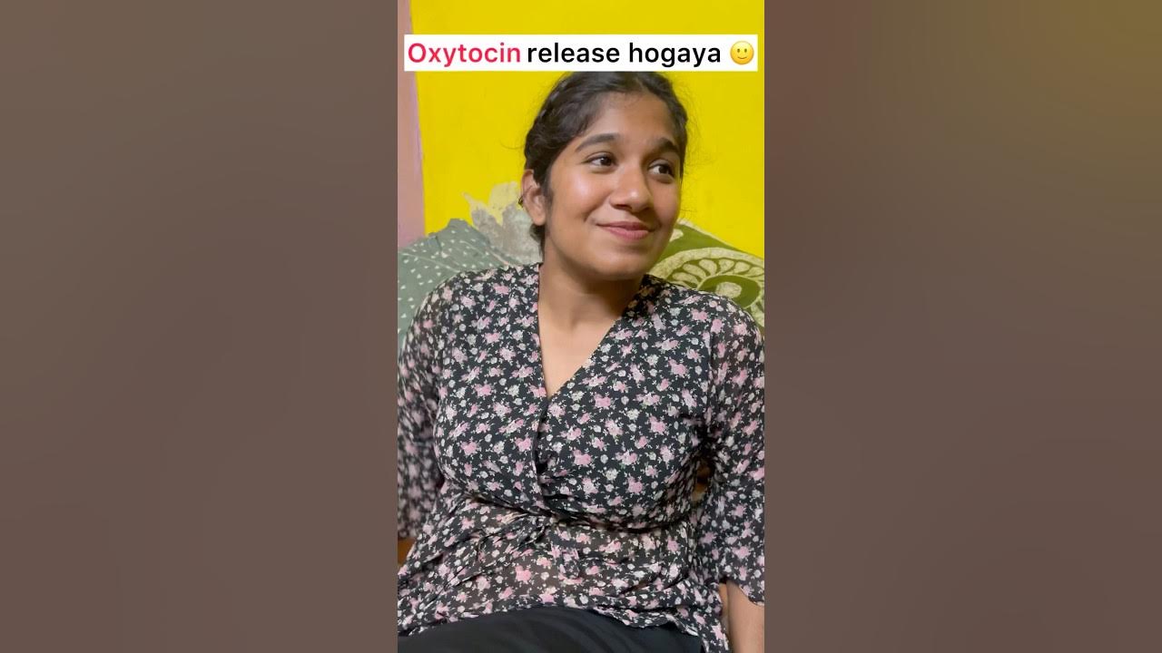 Oxytocin release hogaya 🙂 - YouTube