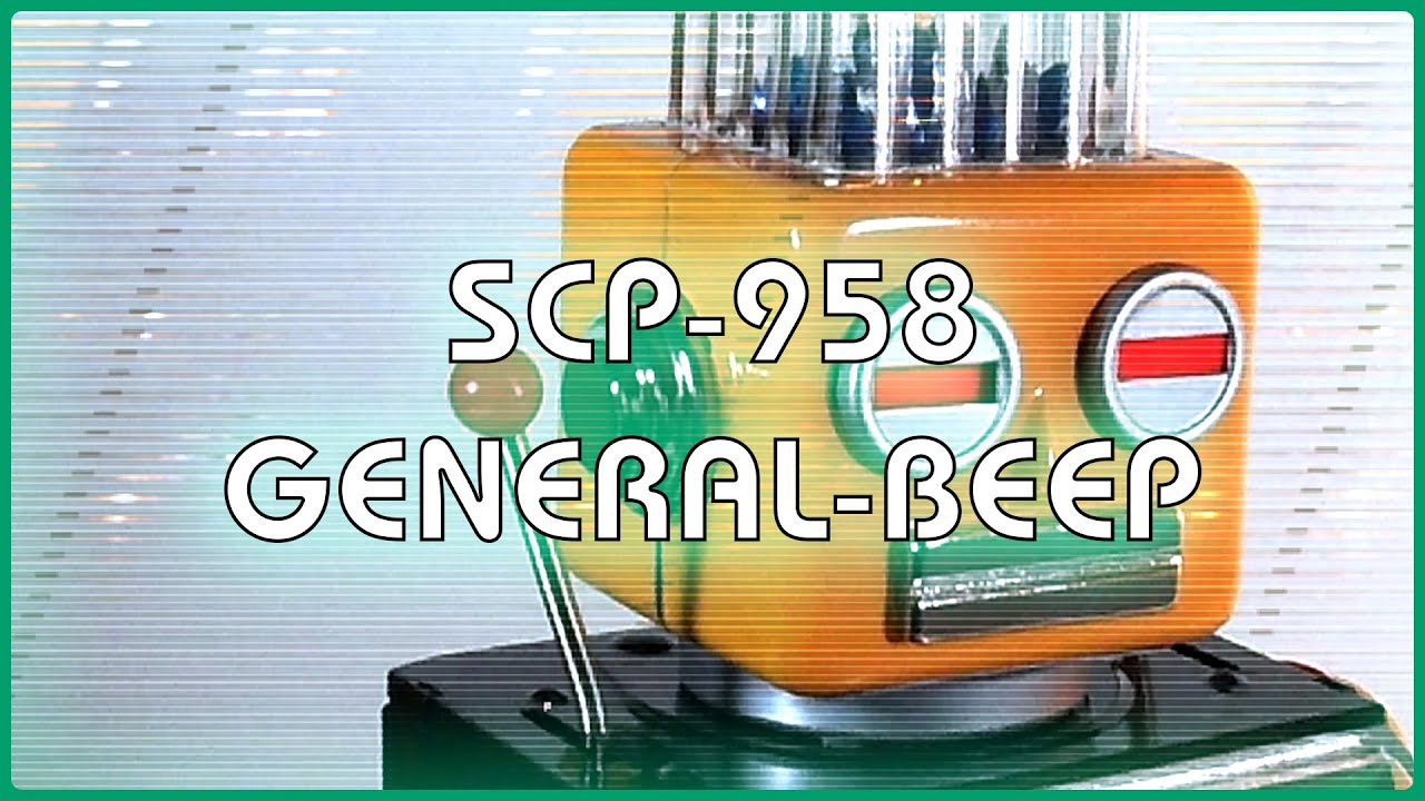 SCP 958 - General-Beep - YouTube