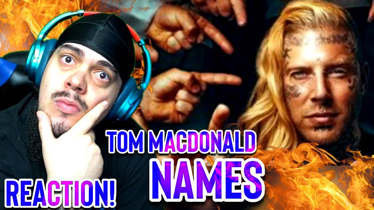 First REACTION to "Names" by Tom MacDonald - YouTube