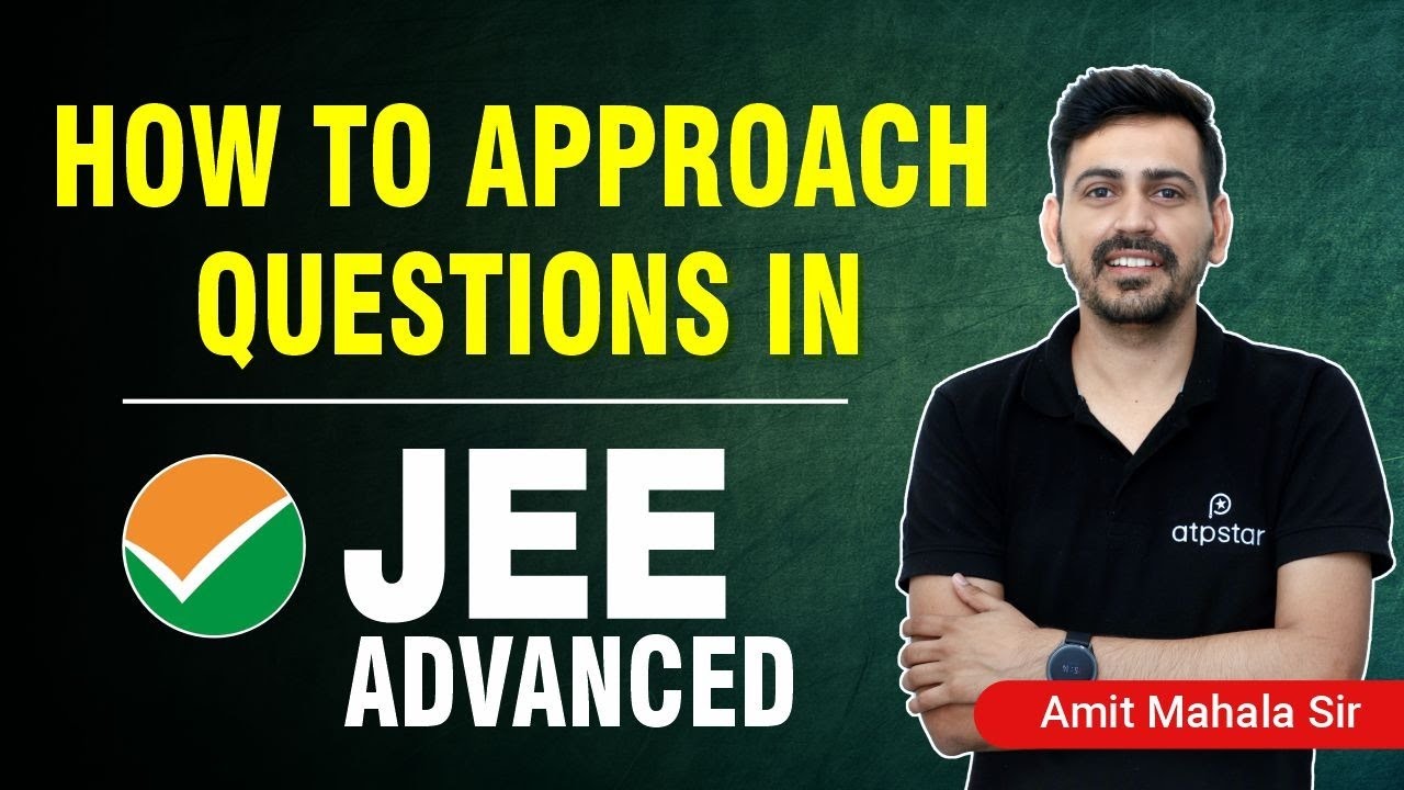 How to Approach Questions In JEE Advance | IIT JEE Maths | ATP STAR ...