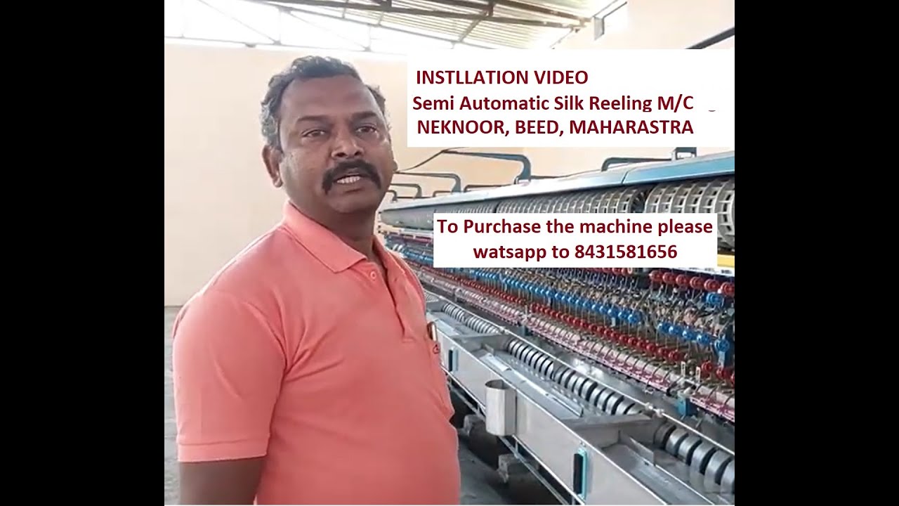 INSTLLATION VIDEO - SARM-Semi Automatic Silk Reeling Machine - NEKNOOR ...