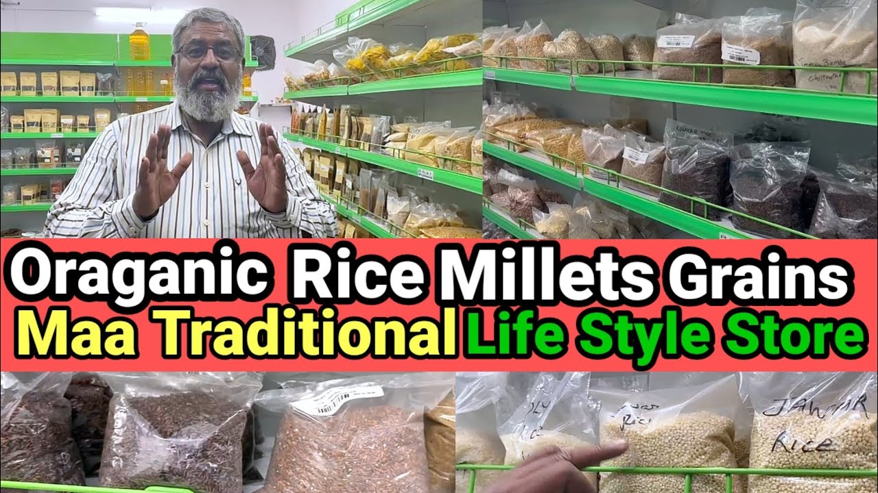 Oraganic Rice Millets Grains in Maa Traditional Life Style Store# ...