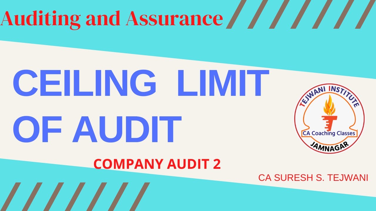 CEILING LIMIT OF AUDIT AUDIT - YouTube