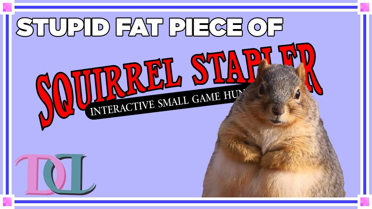 FAT SQUIRREL HATE | Squirrel Stapler - YouTube