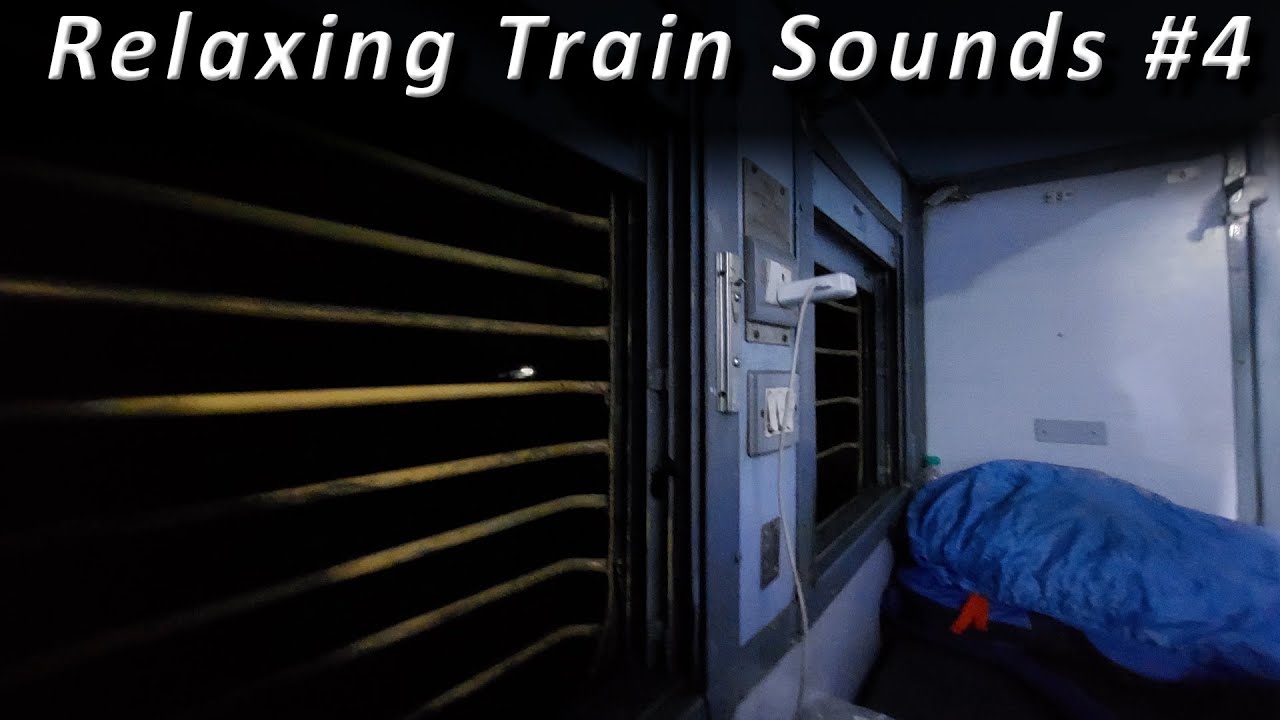 Relaxing Train Journey SOUNDS #4 : Indian Railways - YouTube