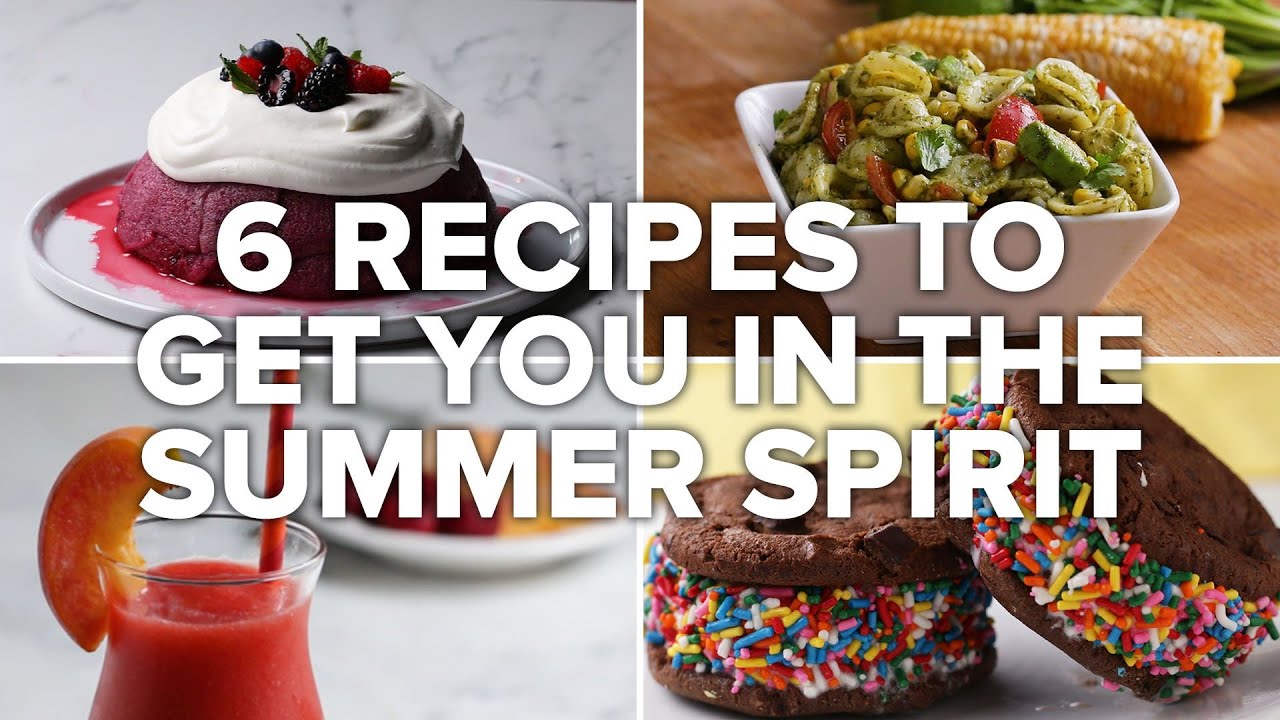 6 Recipes To Get You In The Summer Spirit • Tasty Recipes - YouTube