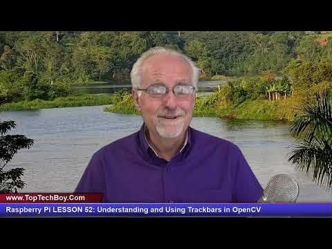 Raspberry Pi LESSON 52: Understanding and Using Trackbars in OpenCV - YouTube