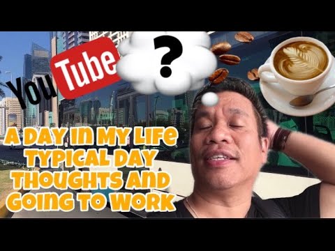 A Day in My Life - Typical Day Thoughts and Going to Work- Vlog 17 ...