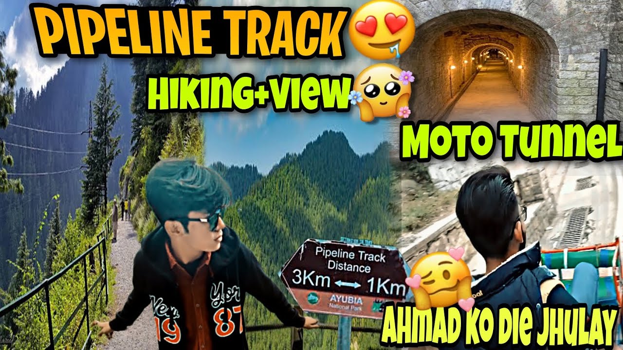 Ayyobia Donga Gali Pipeline Track Hiking😍Moto Tunnel in Track PGC Bwp ...