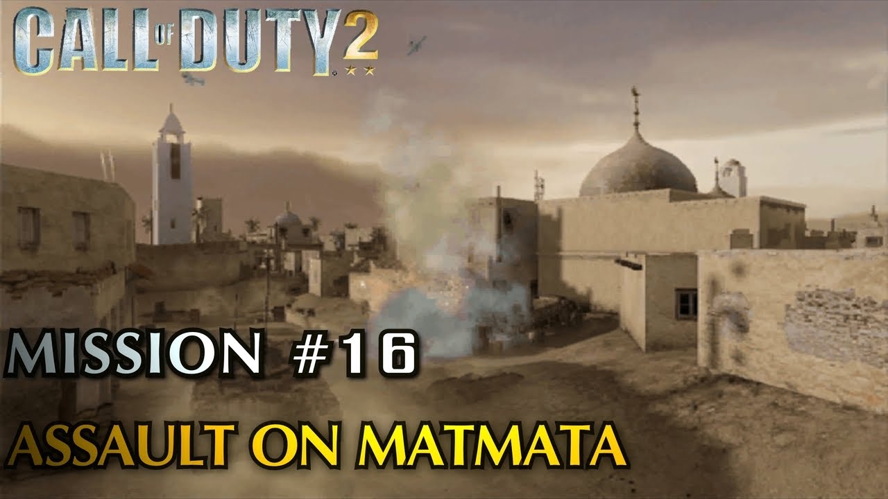 Call of Duty 2 - Mission #16 - Assault on Matmata (British Campaign ...