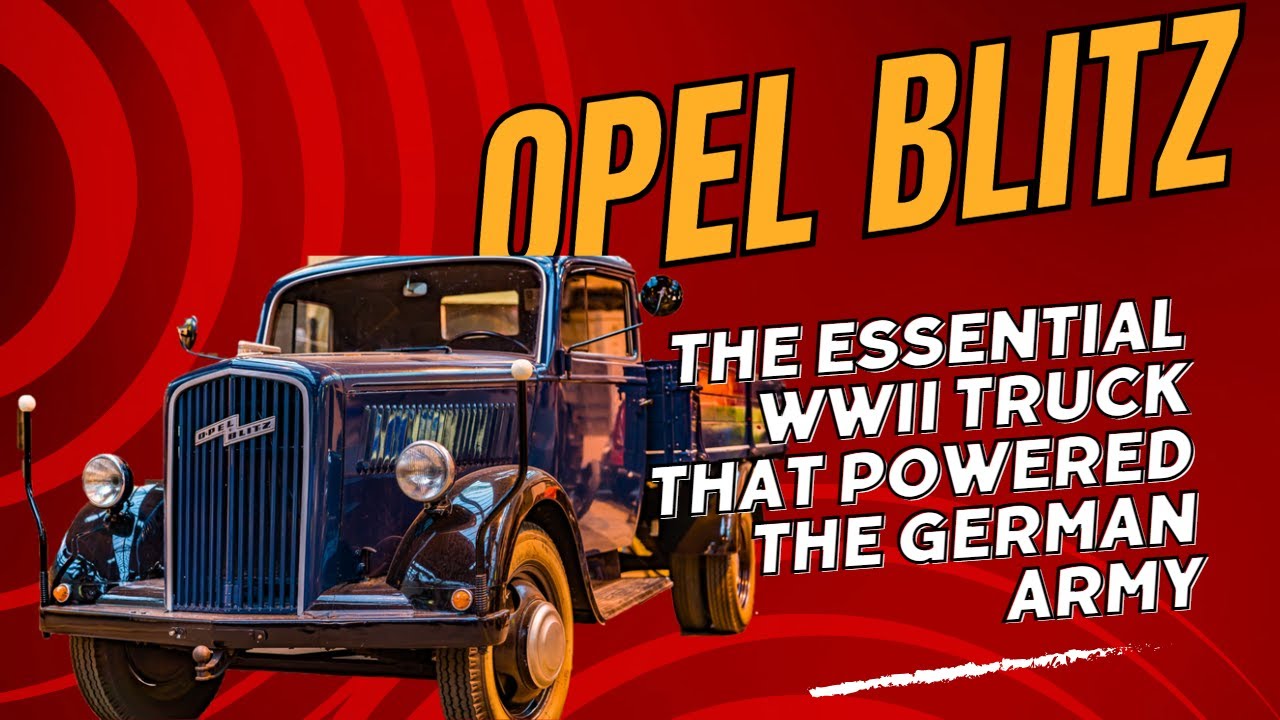 Opel Blitz: The Essential WWII Truck That Powered the German Army - YouTube