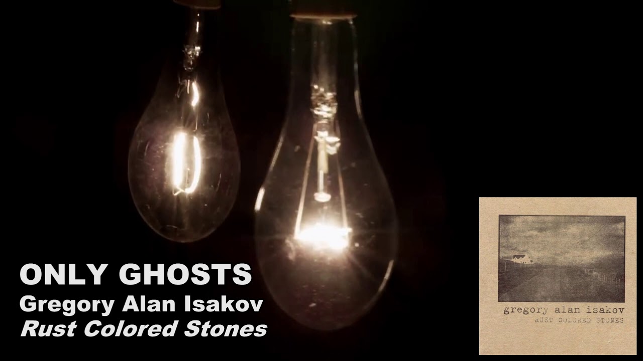 Greagory Alan Isakov - Rust Colored Stones - 05 Only Ghosts - YouTube